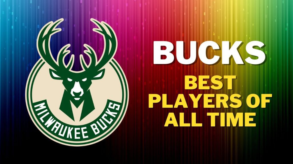 The Bucks Best Players Of All Time: A Journey Through Milwaukee’s ...